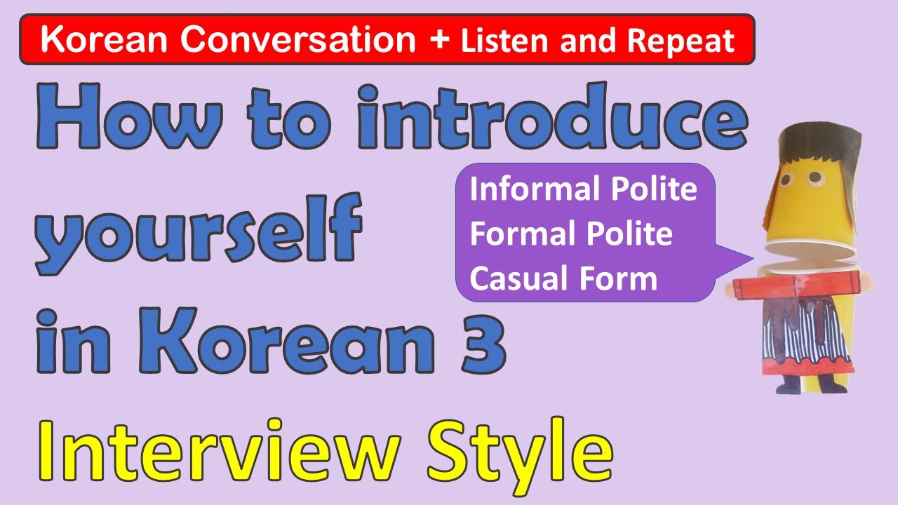 How to introduce yourself in Korean 3 : Interview Style (Formal ...