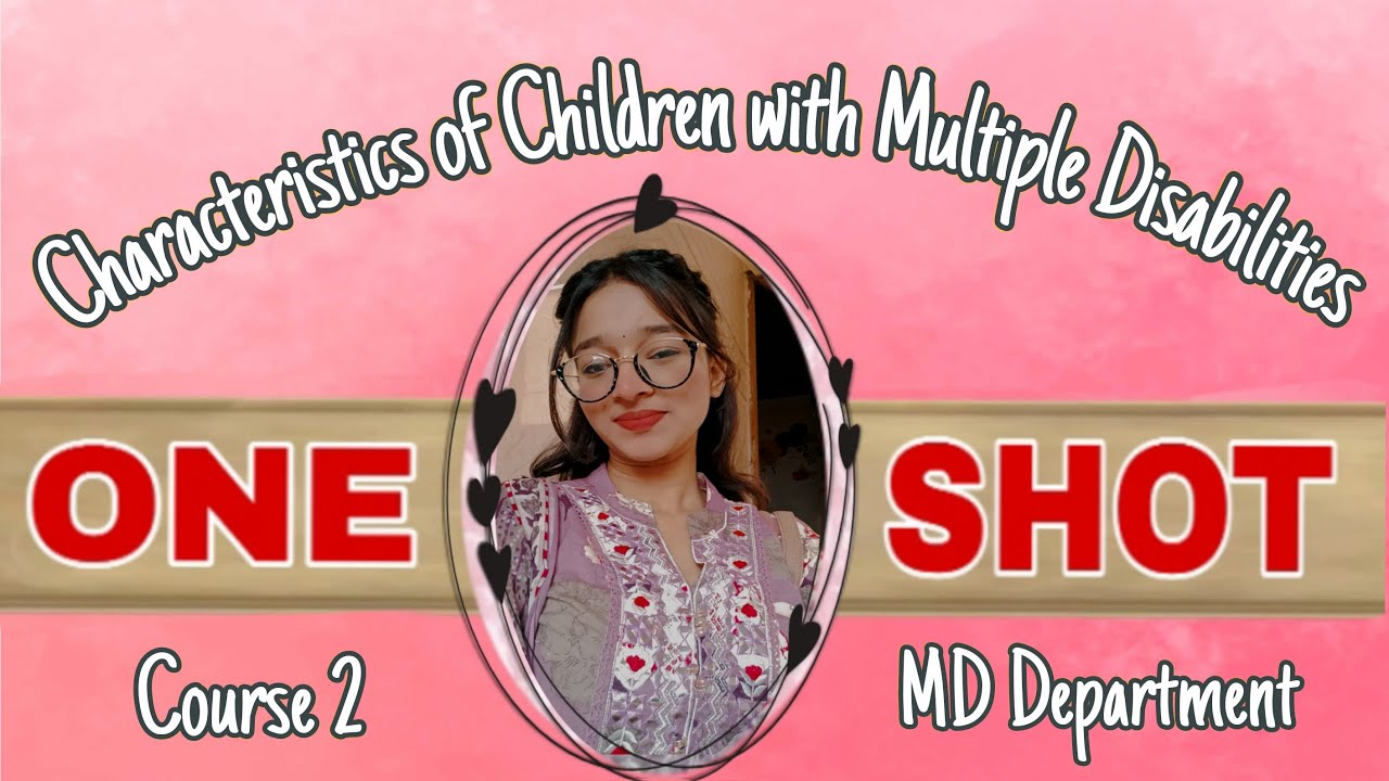 Characteristics of Children with MD ~~ ONE SHOT ~~ Course 2 || D.Ed.Spl (MD) 1st Year ...