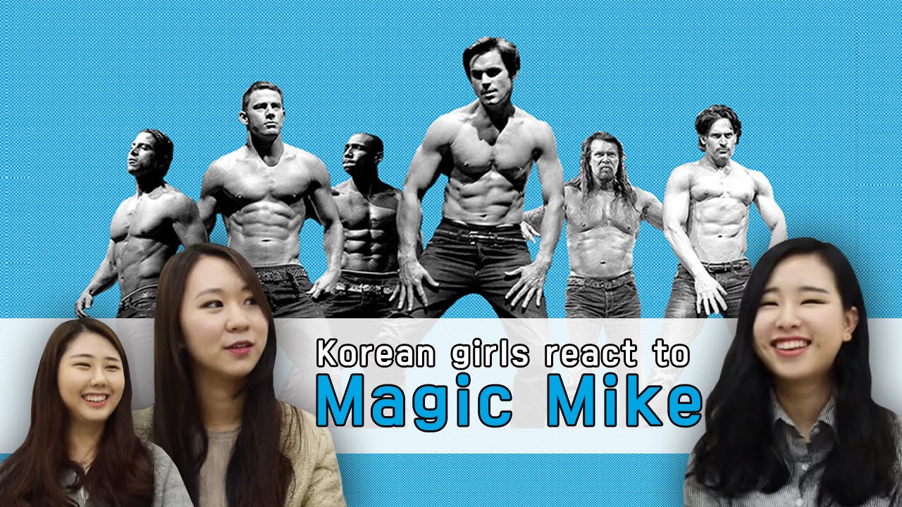 Korean girls react to 'Magic Mike' (ENG Sub) - YouTube