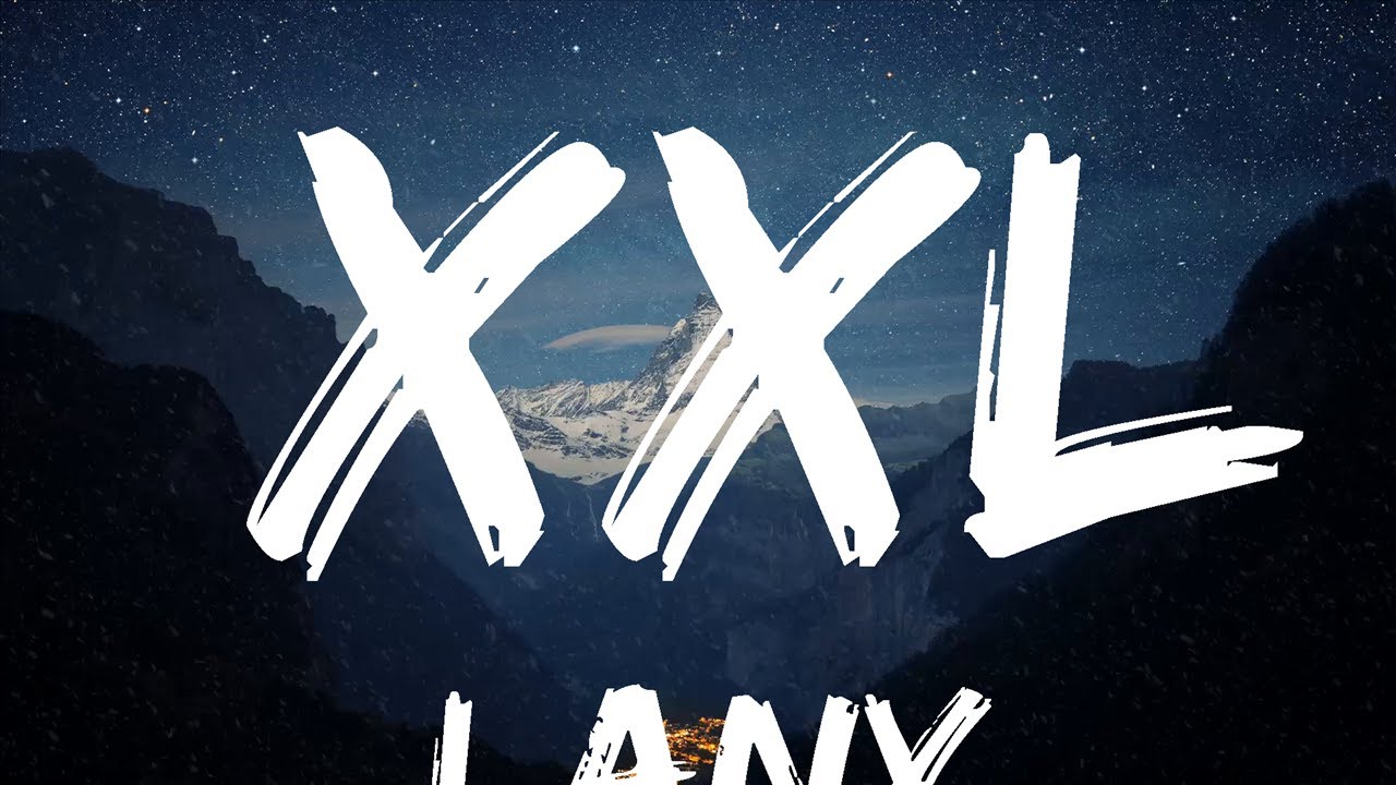 LANY - XXL (Lyrics) - YouTube