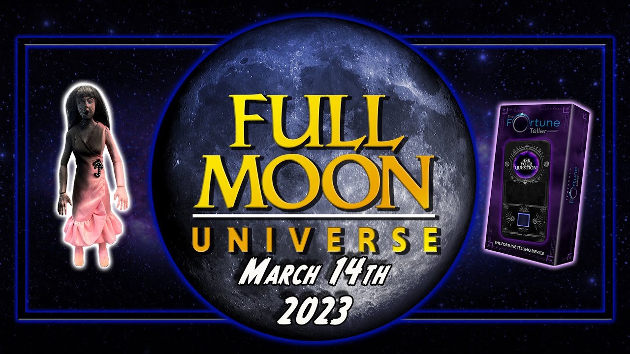 Full Moon Universe | March 14th, 2023 - YouTube