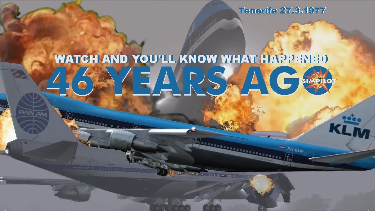 The Crash of the Century, Los Rodeos Airport, Tenerife. KLM - Pan ...