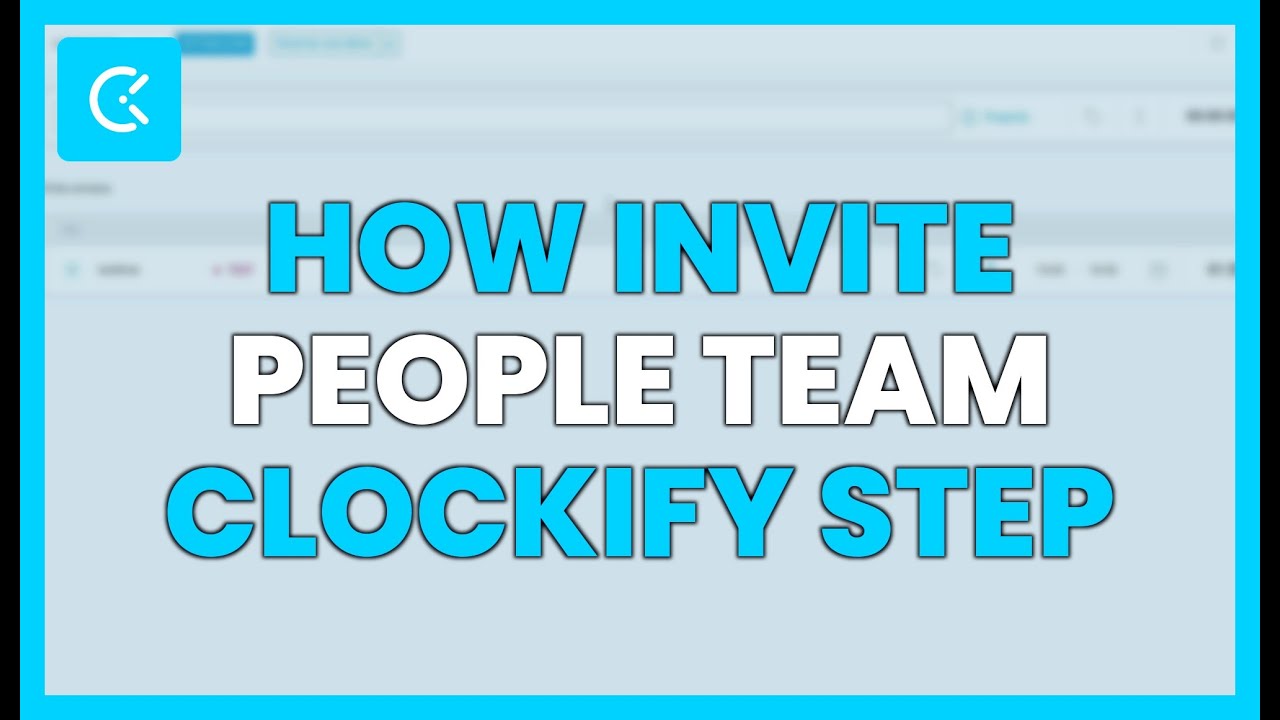 HOW TO INVITE PEOPLE to your TEAM in CLOCKIFY STEP BY STEP - YouTube