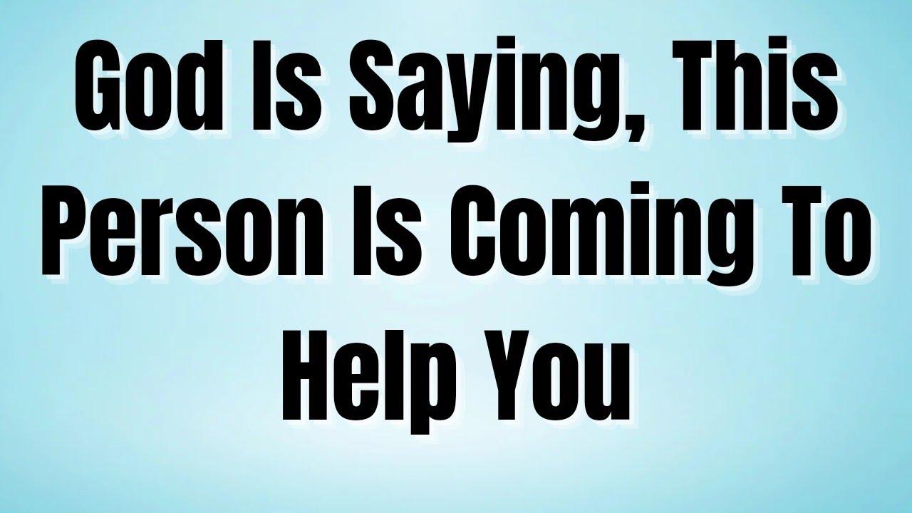 God Is Saying, This Person Is Coming To Help You #jesusmessage # ...