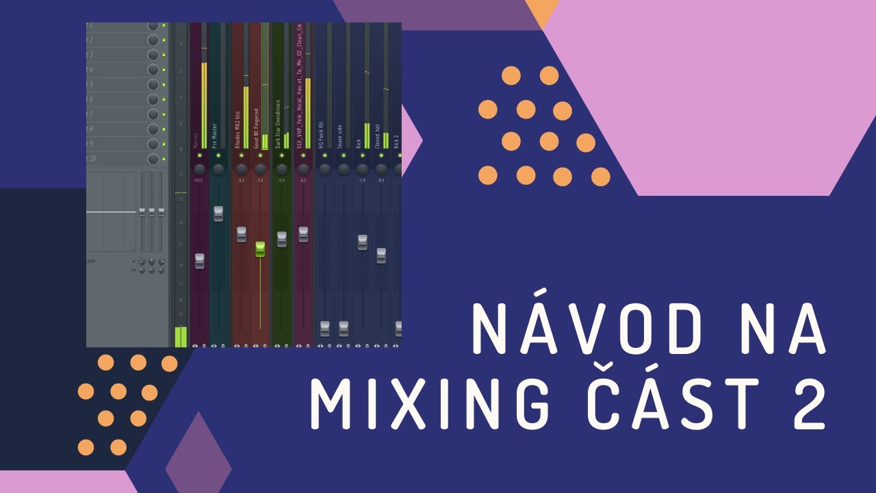 Návod na mixing - Část druhá - Gain staging/leveling (FL Studio) - YouTube