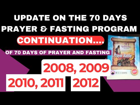 UPDATE ON THE 70 DAYS PRAYER FASTING PROGRAM CONTINUATION (2008, 2009 ...