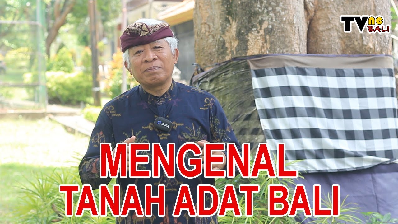 MENGENAL TANAH ADAT BALI (Ketut Kayana) - YouTube