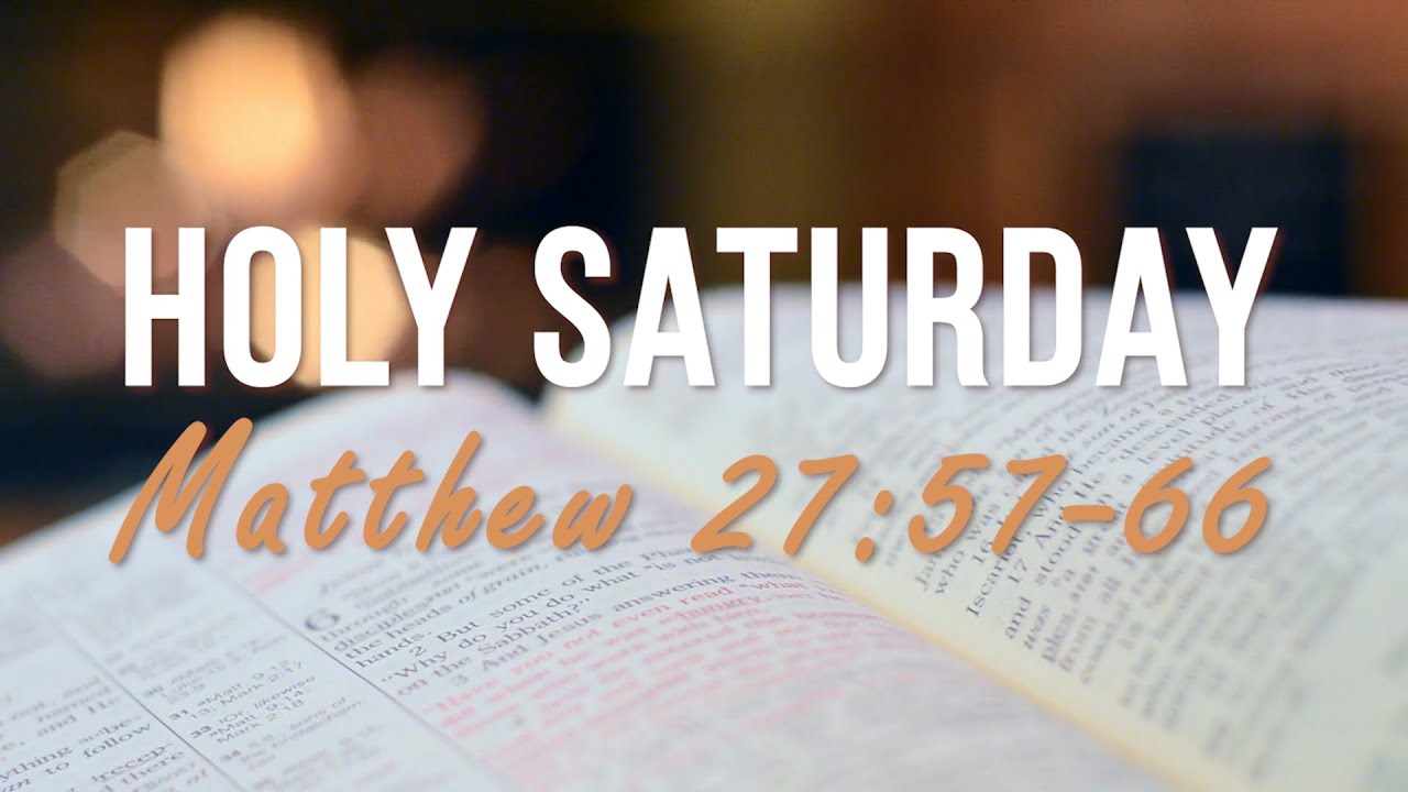 Scripture Reading & Devotion | Holy Saturday - YouTube
