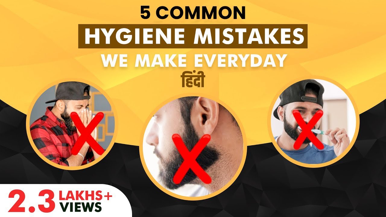 5 Common Hygiene Mistakes We Make Everyday | Men's Grooming Tips | Be ...