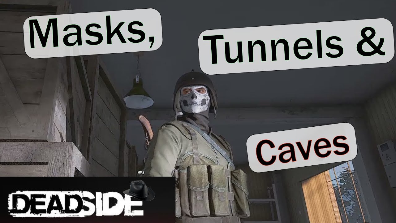 Deadside S 1 E 18 PvE - Masks, Tunnels & Caves - YouTube