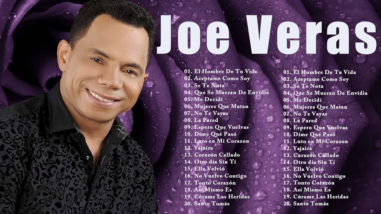JOE VERAS EXITOS SUS MEJORES CANCIONES - LAS 35 GRANDES ÉXITOS DE JOE ...