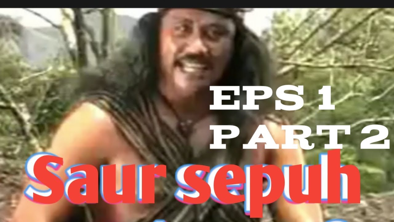 Saur Sepuh eps 1 part 2 - YouTube