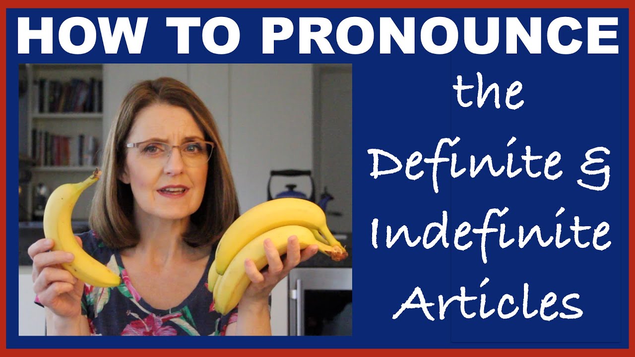 Indefinite and Definite Articles - Pronunciation #learnenglish - YouTube