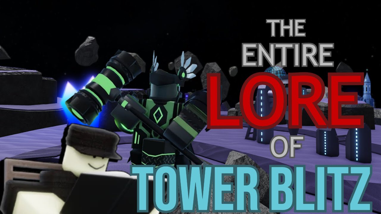 The MAIN LORE of TOWER BLITZ: Main Story and Cold Construct - YouTube
