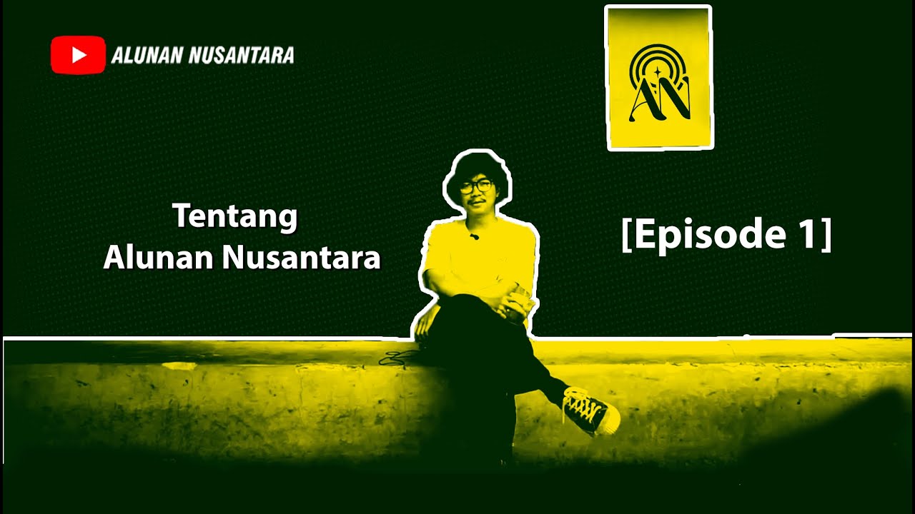 Episode #1 | Tentang Alunan Nusantara - YouTube