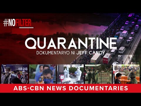 Quarantine (Full Documentary) #NoFilter | ABS-CBN News