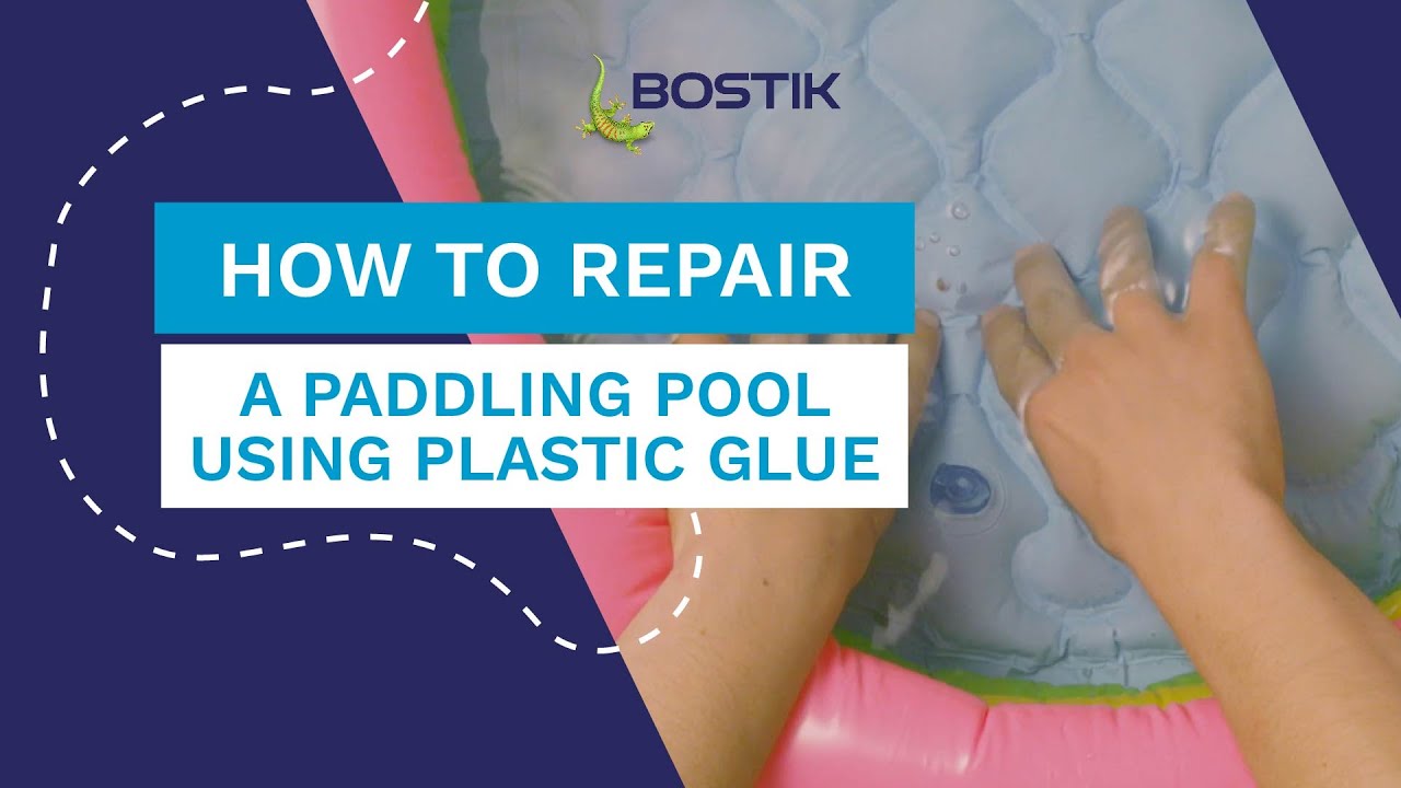 How to repair a child's paddling pool using plastic glue | Bostik UK ...