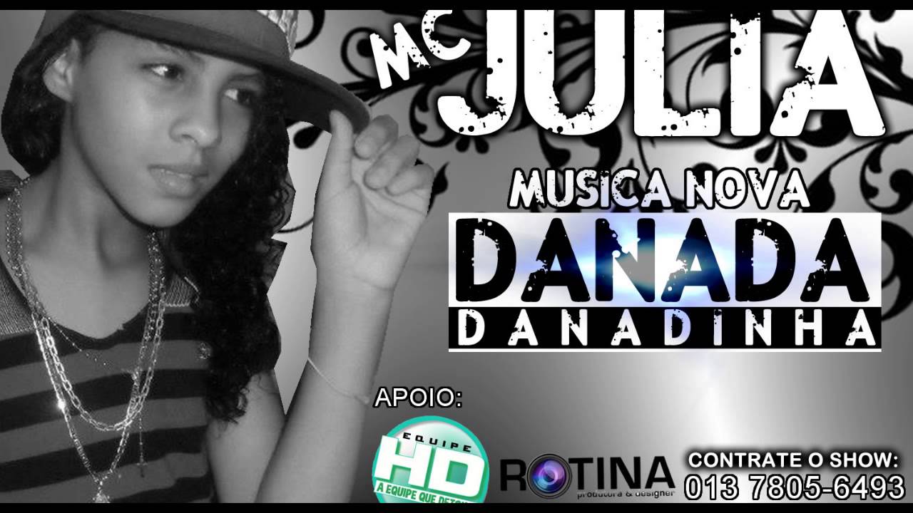 MC Julia - DANADA DANADINHA ((DJ GENIS)) "2013" - YouTube
