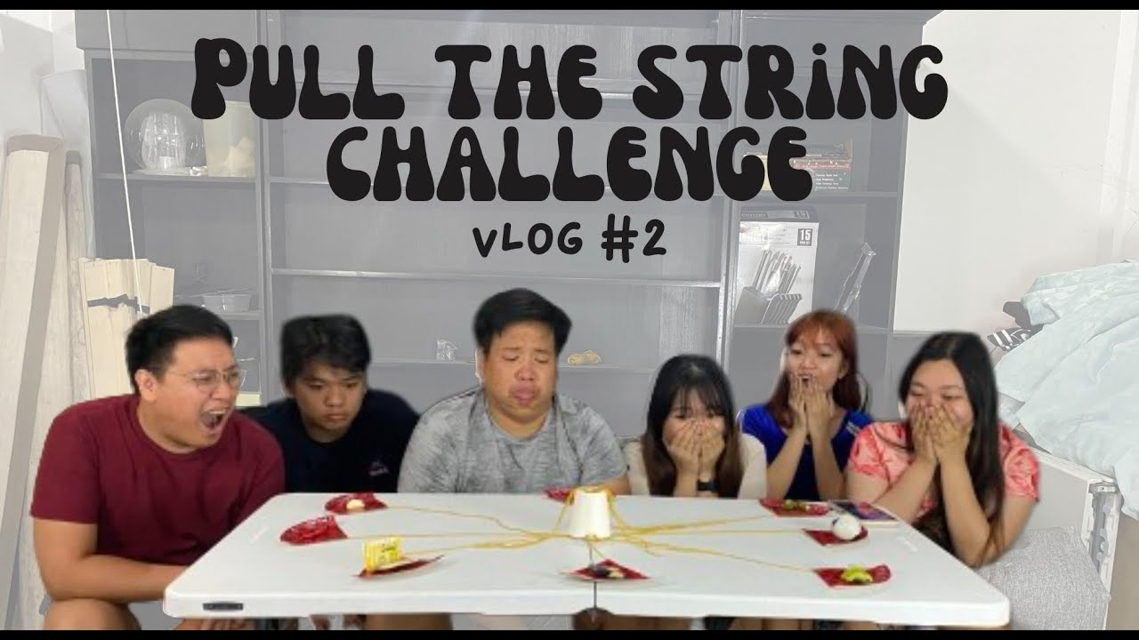 VLOG 2 PULL THE STRING CHALLENGE - YouTube