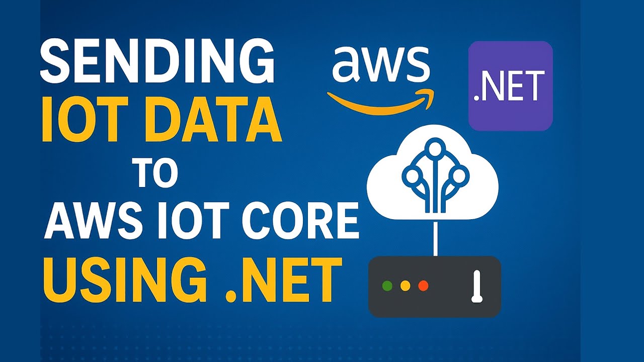 🚀 Send IoT Data to AWS IoT Core with .NET | Complete Beginner to Pro ...