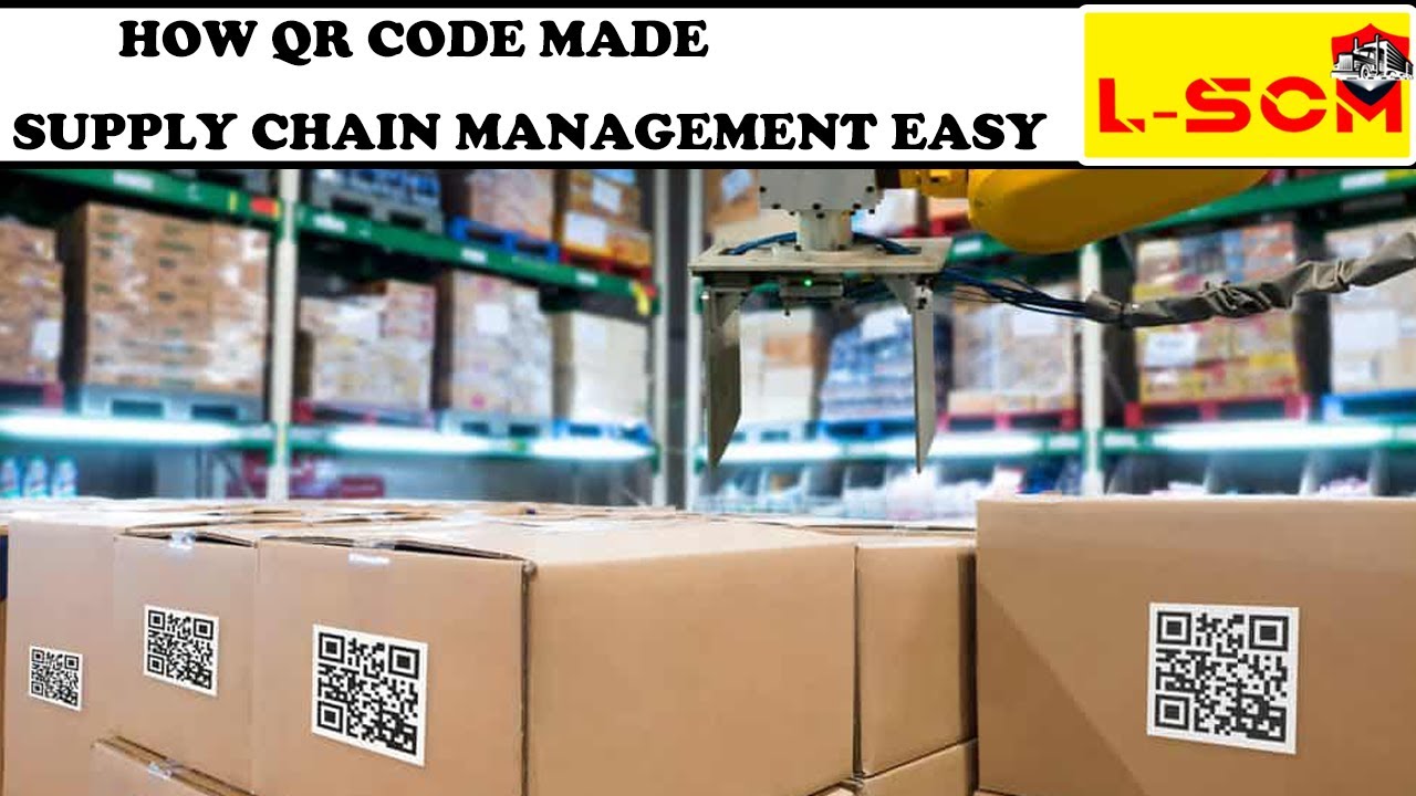 How Innovation of QR Code Made Supply Chain Management Easy | LSCM ...