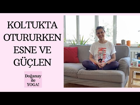 EVDE YOGA: KOLTUK ÜZERİNDE YOGA HAREKETLERİ