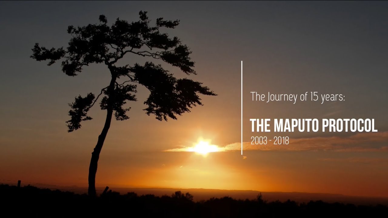 The Journey of 15 years: Maputo Protocol 2003 - 2018 - YouTube