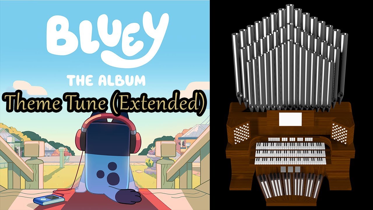 Bluey Theme Tune (Extended) Organ Cover - YouTube