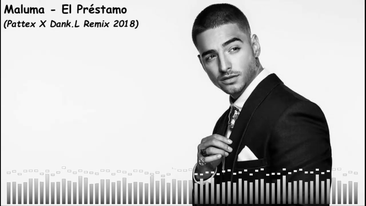 Maluma - El Préstamo [Pattex x Dank L. Club Mix 2018] - YouTube