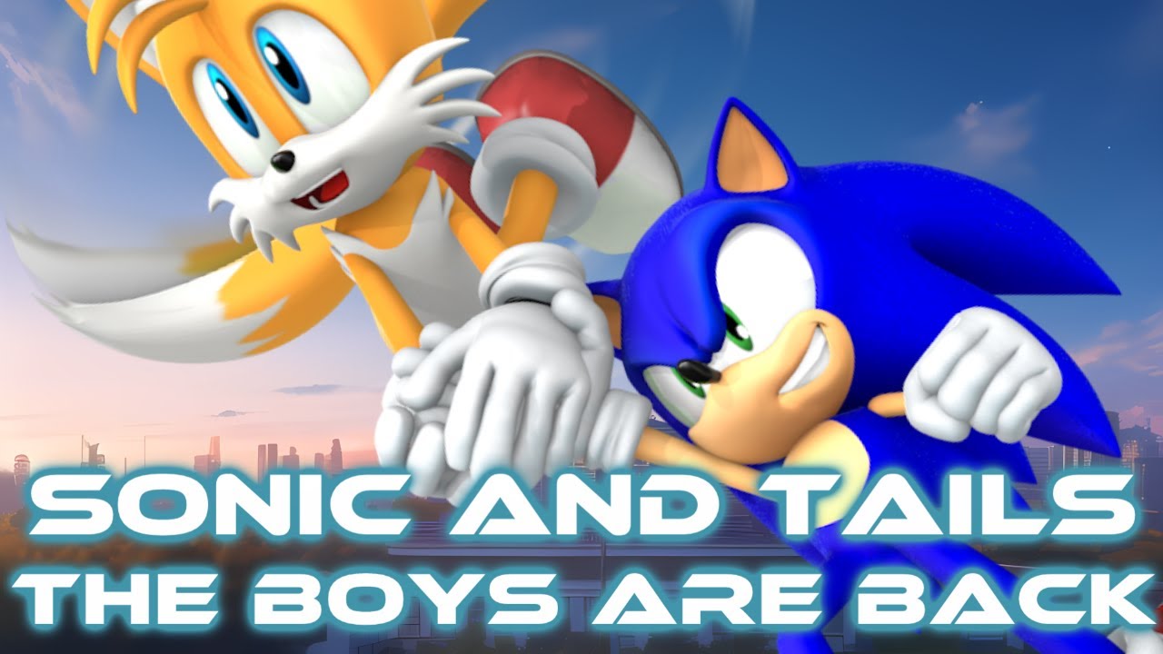Sonic & Tails - The Boys Are Back [With Lyrics] - YouTube