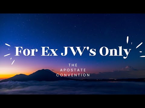 For Ex JW's Only - The Apostate Convention - YouTube