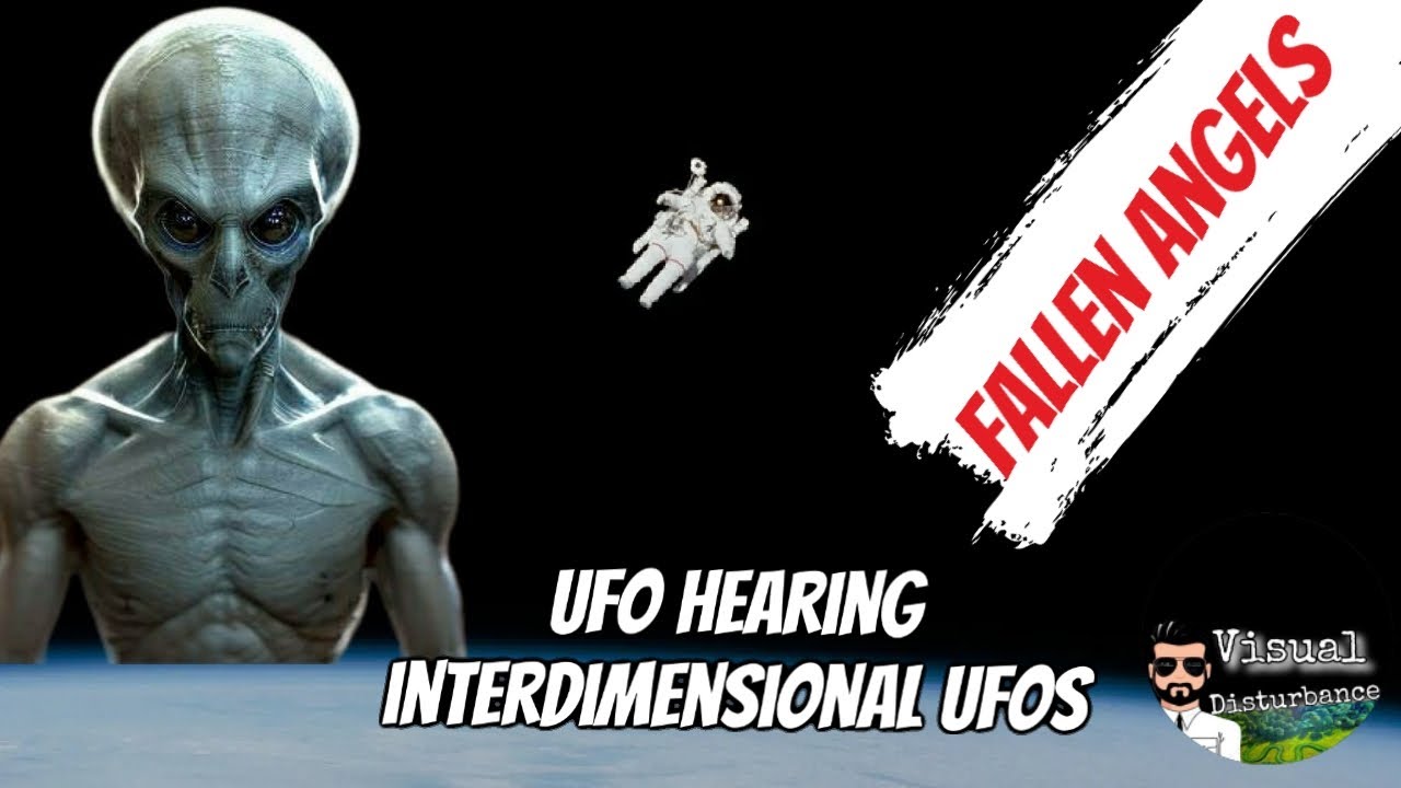 UFO Hearing Interdimensional UFOS - YouTube