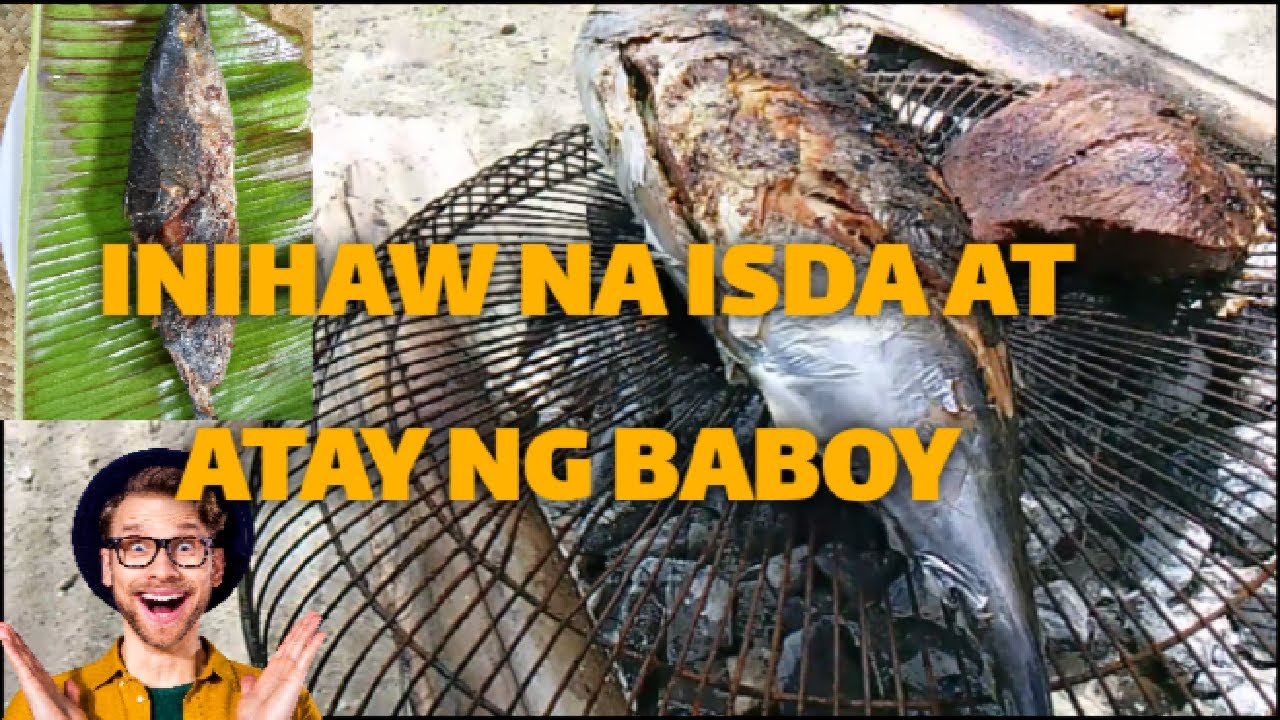 INIHAW NA ISDA AT ATAY NG BABOY - YouTube