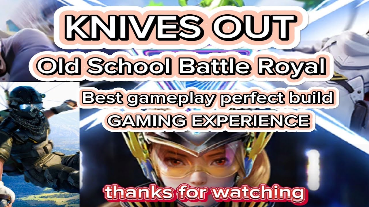 KNIVES OUT MOBILE - Old Battle Royal world wide best gameplay perfect ...
