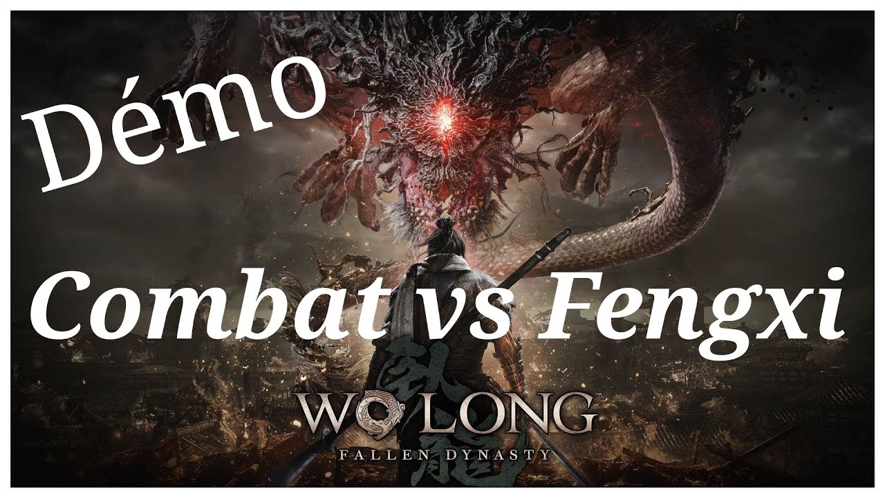 [PS5]Wo-Long Fallen Dynasty - Démo Combat vs Fengxi - YouTube