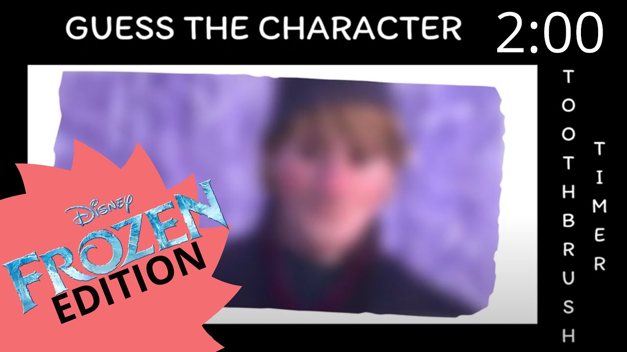 2 minute TOOTHBRUSH TIMER | Guess the Disney Frozen Character ...