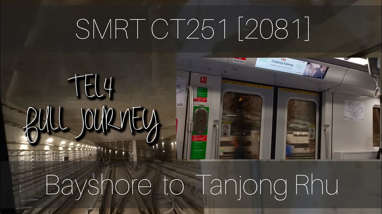 [TEL Stage 4 Open House] SMRT TEL CT251 [2081] Bayshore to Tanjong Rhu ...