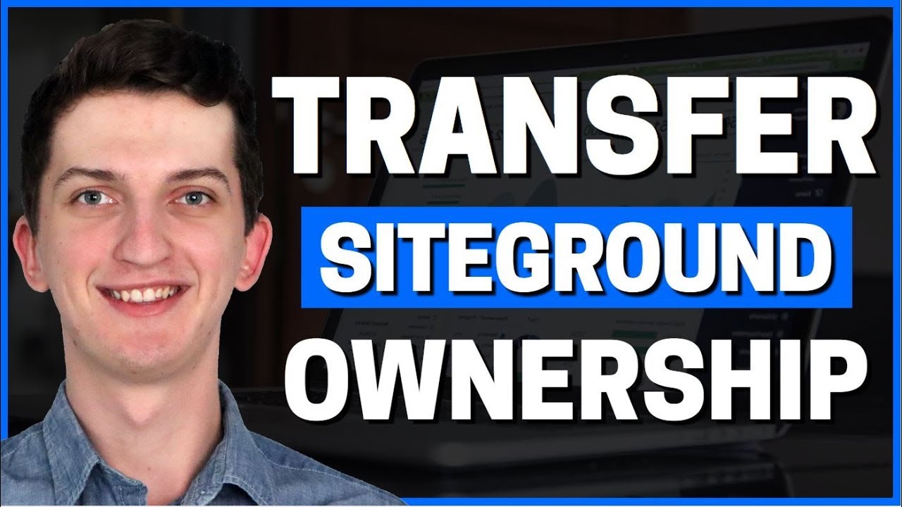 How To Transfer Ownership In Siteground YouTube how-to-transfer-ownership-in-siteground-youtube