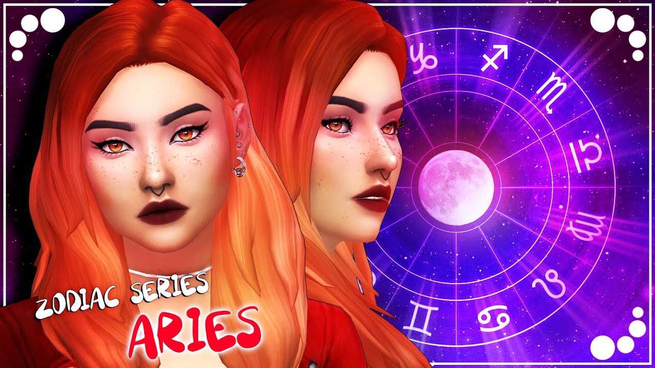 ARIES ♈⭐ - ZODIAC SIGNS SERIES | The Sims 4 | Create a Sim - YouTube