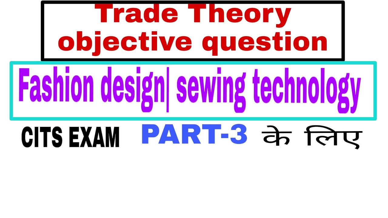 Fashion design | sewing technology theory question for cits exam - YouTube