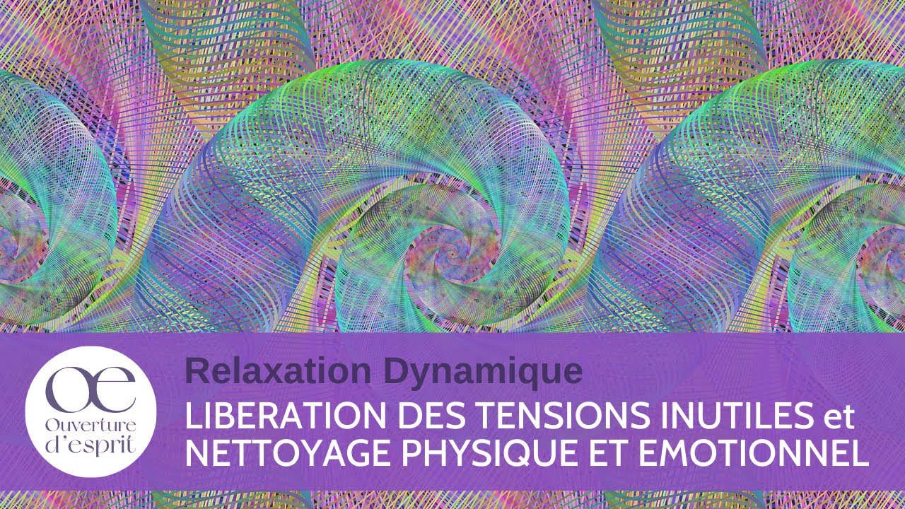 Relâcher les tensions physiques et émotionnelles par la relaxation ...
