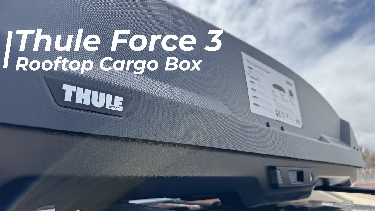 Thule Force 3 - Thule's Newest in Rooftop Cargo Boxes - YouTube