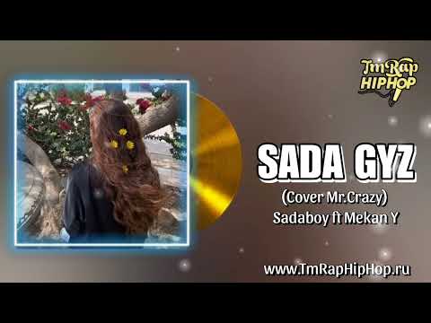 Sadaboy ft Mekan Yazmyradow - Sada Gyz (Cover Mr.Crazy) [Official Audio]