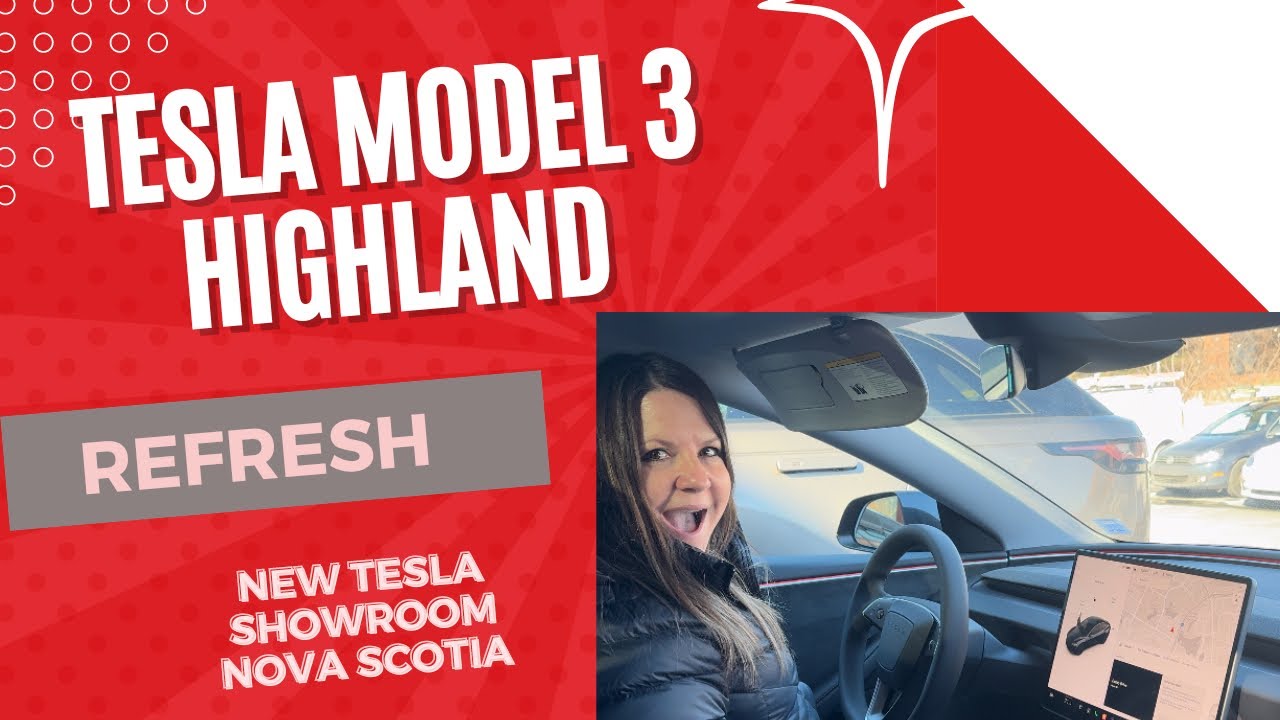 Tesla Model 3 REFRESH- Highland- In Nova Scotia - YouTube