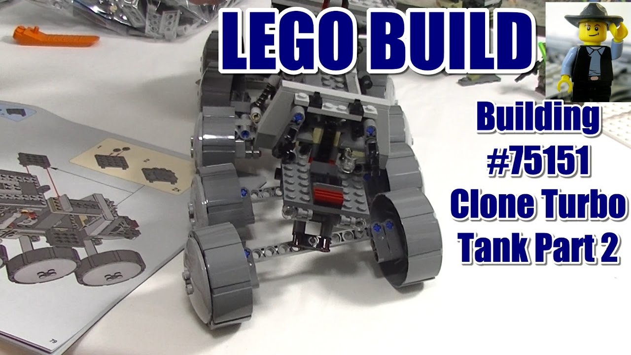 LEGO Build of Star Wars Clone Turbo Tank 75151 Part 2 - JUST BUILD IT ...