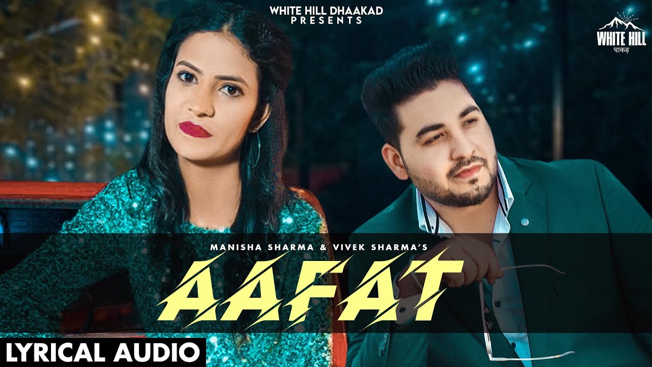 Aafat (Full Song) Vivek Sharma, Manisha Sharma | Haryanvi Songs ...