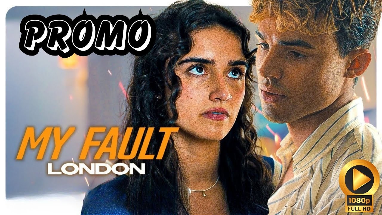 My Fault: London | Trailer Release Details | Prime Video - YouTube