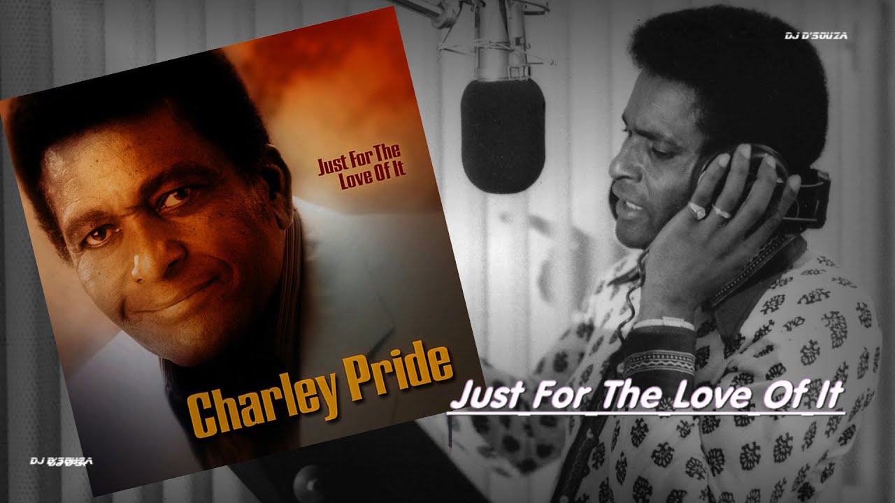 Charley Pride - Just For The Love - YouTube