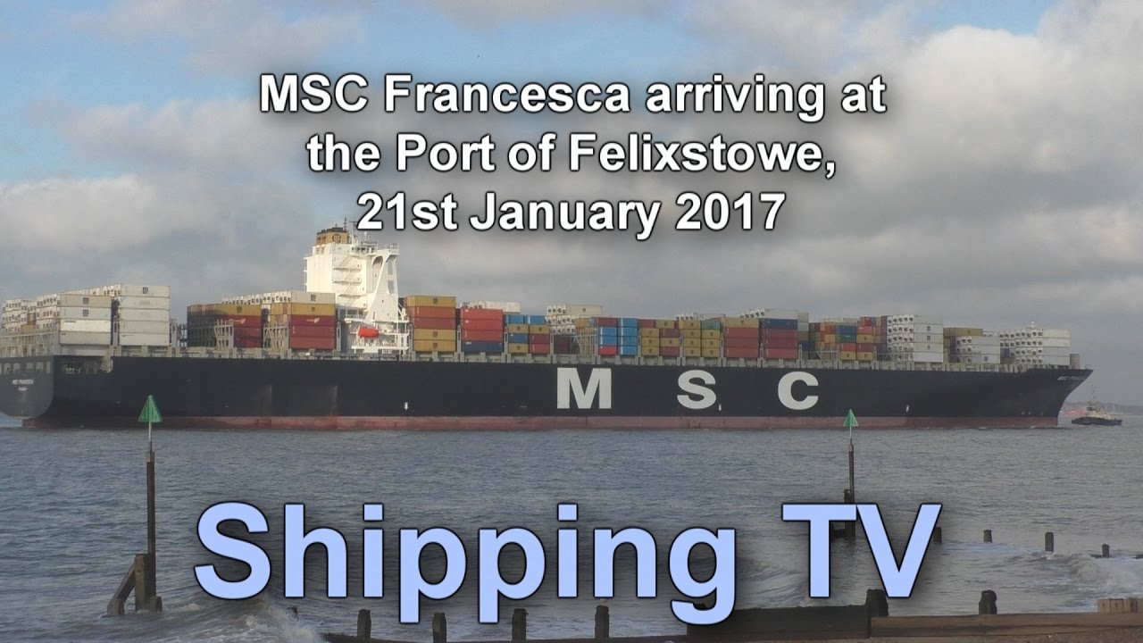 Msc Francesca arriving Felixstowe, 21st January 2017 - YouTube