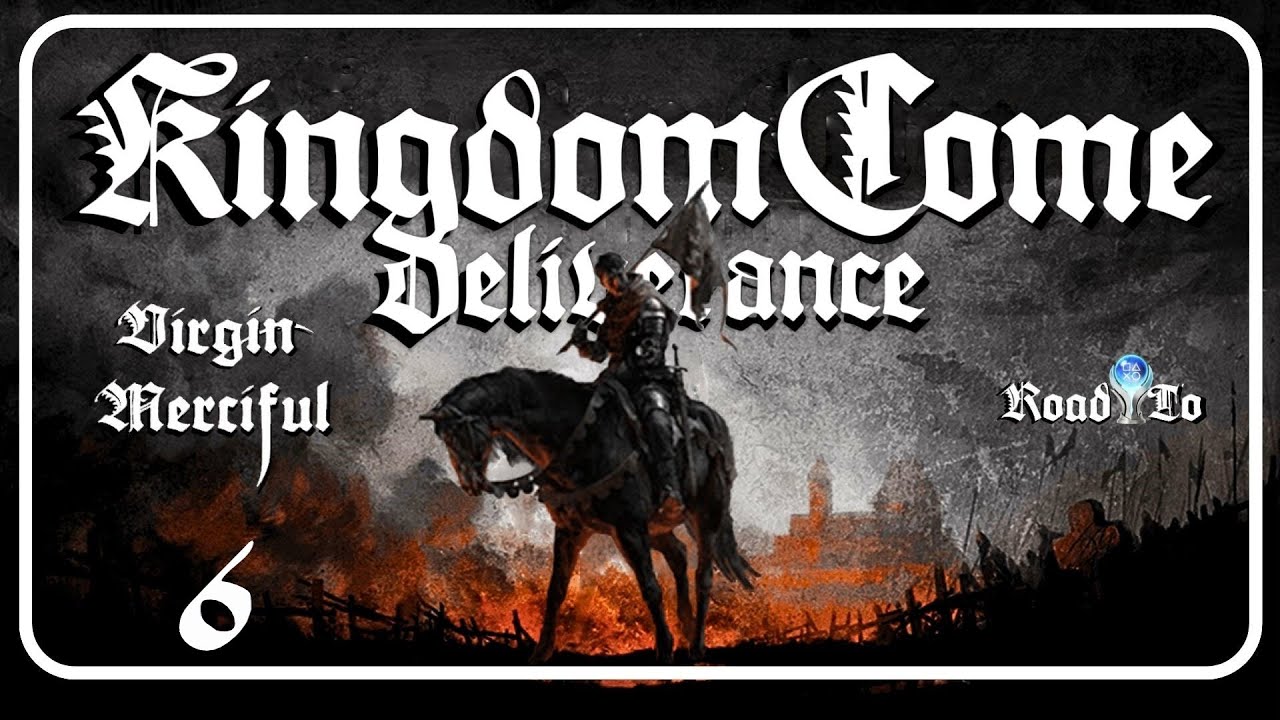 KINGDOM COME DELIVERANCE 6 – LOOTING TALBERG'S CASTLE LET'S PLATINUM ...